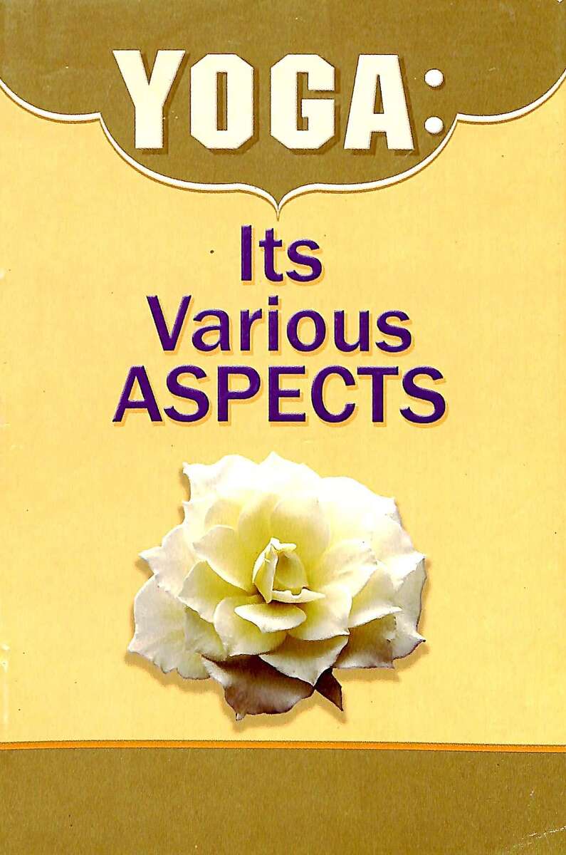 Yoga: Its Various Aspects by A Compilation | Advaita Ashrama